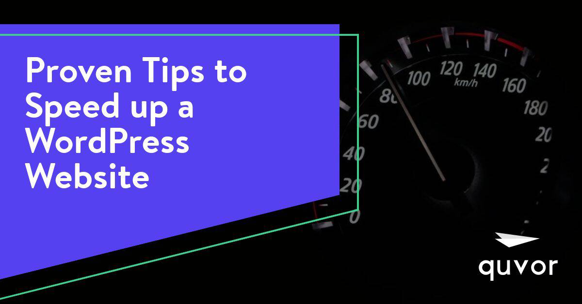 Proven Tips to Speed up a WordPress Website - Quvor